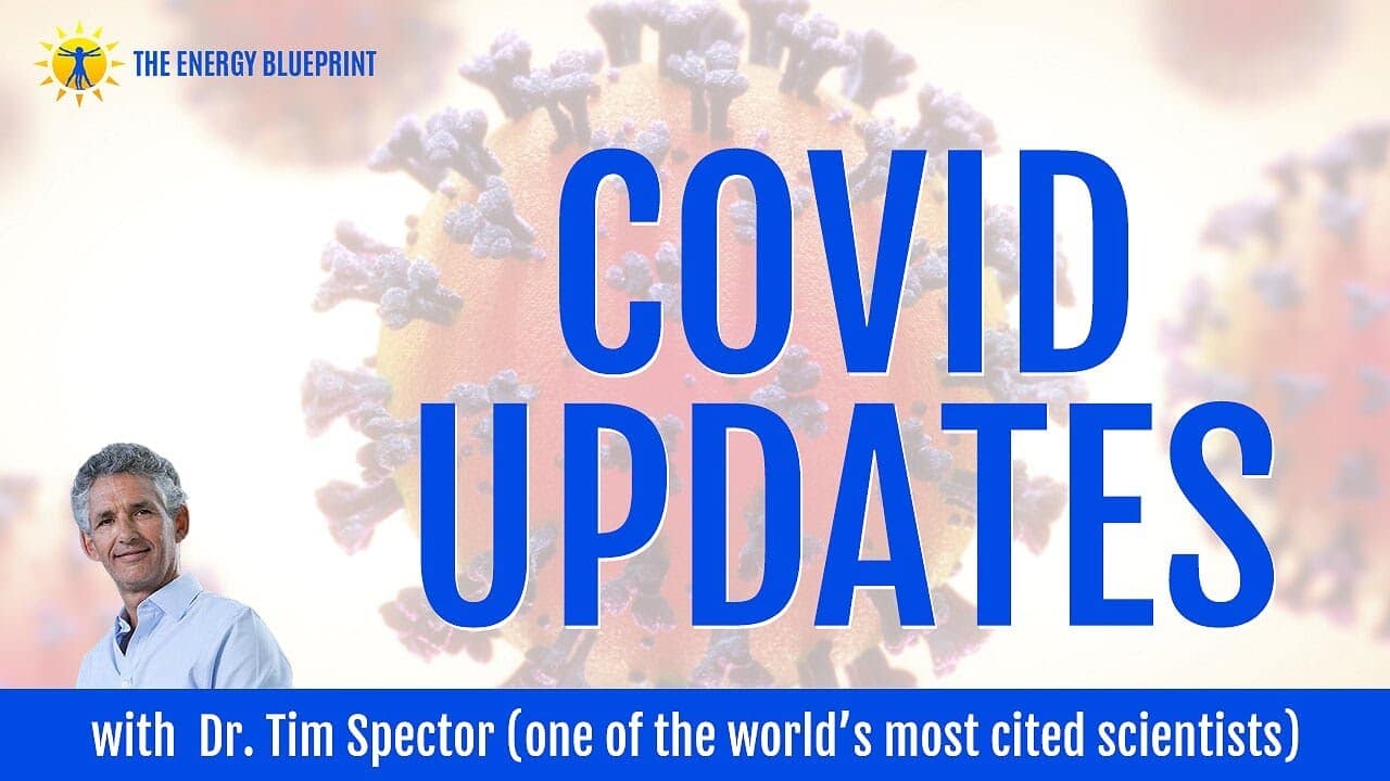 COVID Updates with Dr. Tim Spector (One Of The World’s Most Cited ...
