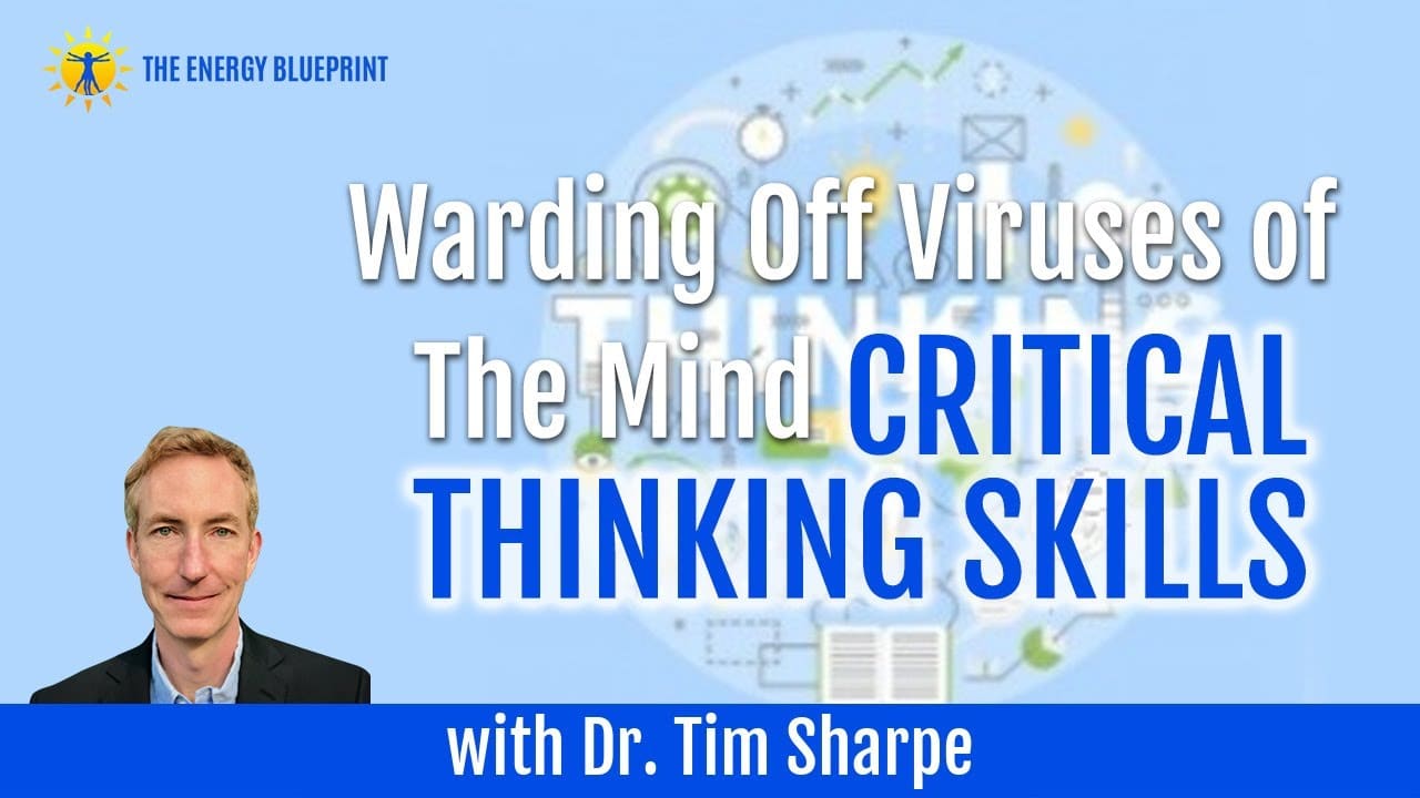 Warding off viruses of the mind - Critical thinking skills w/ Dr. Tim ...